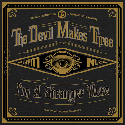 The Devil Makes Three Announces New Album Redemption & Ruin For August ...