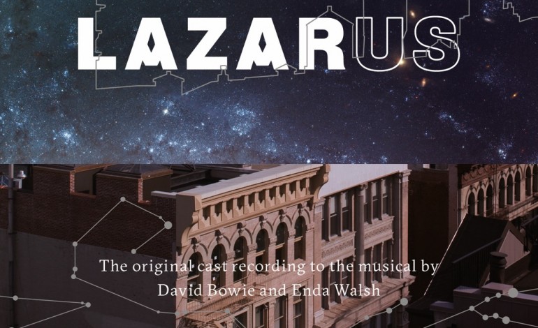 Lazarus Cast Album Announced For October 2016 Release - mxdwn Music