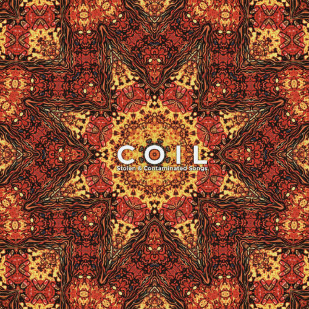 Coil Set to Release 2 LP Reissue of Stolen & Contaminated Songs - mxdwn ...
